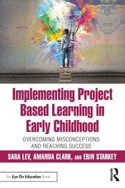 Implementing Project Based Learning in Early Childhood – Brainary Books