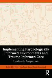 Implementing Psychologically Informed Environments and Trauma Informed ...